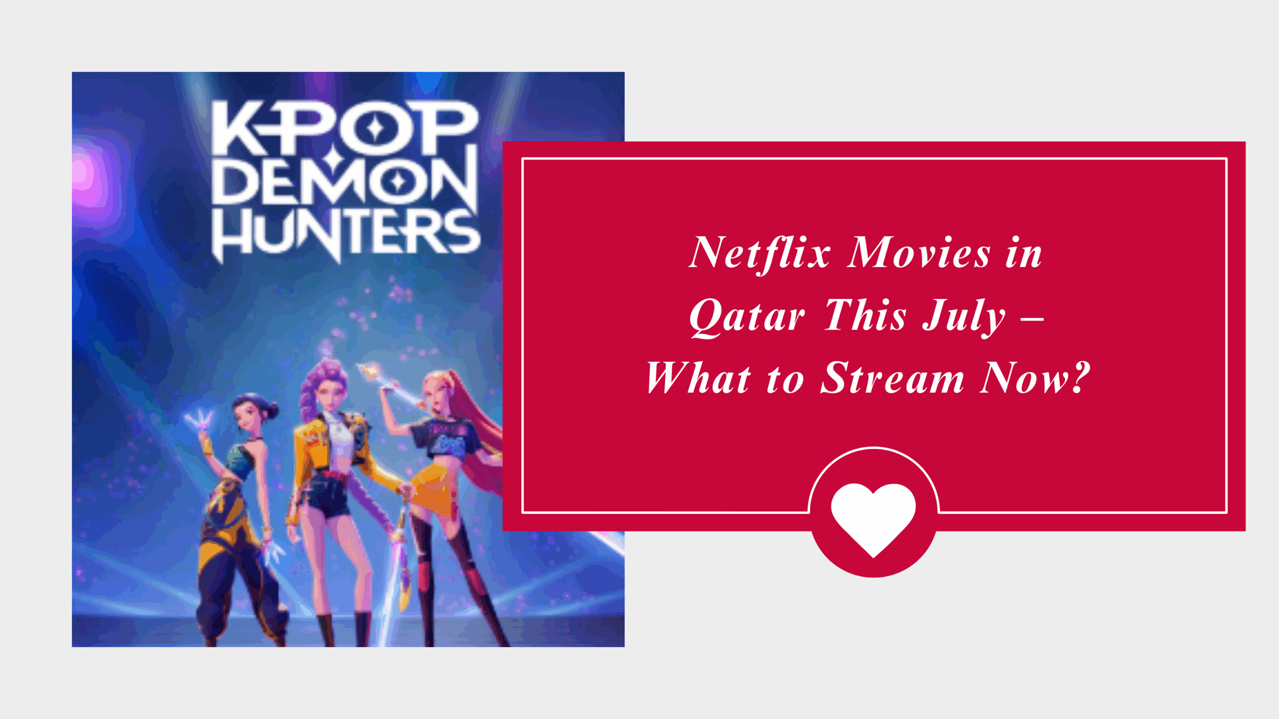 Netflix Movies in Qatar This July – What to Stream Now? - Suchi - Smart ...